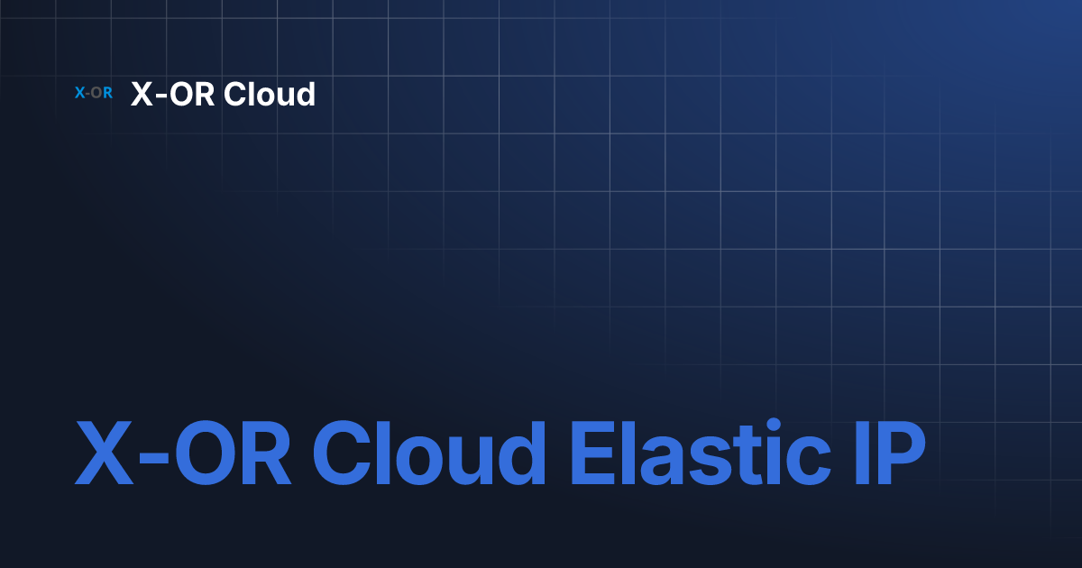 X-OR Cloud Elastic IP | X-OR Cloud